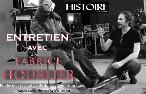 Entretien avec Fabrice Hourlier réalisateur producteur - Histoire Magazine