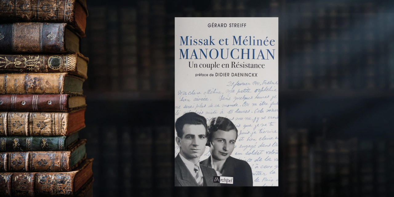 Missak et Mélinée Manouchian. Un couple en résistance - Histoire Magazine